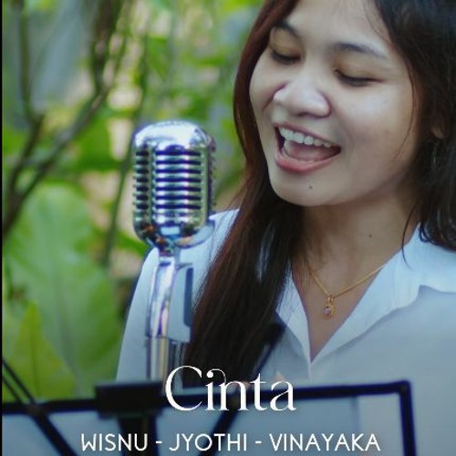 Stream Cinta - Vina Panduwinata I Jyothi Devi - Wisnu G - Vinayaka (Acoustic Cover) by Vinayaka ...