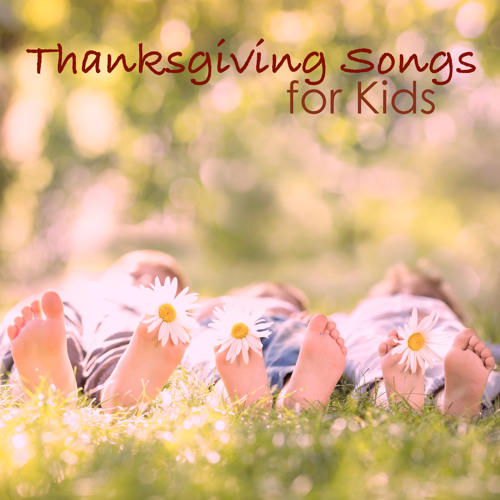 Stream Thanksgiving Piano Music | Listen to Thanksgiving Songs for Kids ...