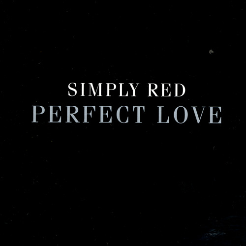Stream Simply Red | Listen to Perfect Love playlist online for free on ...