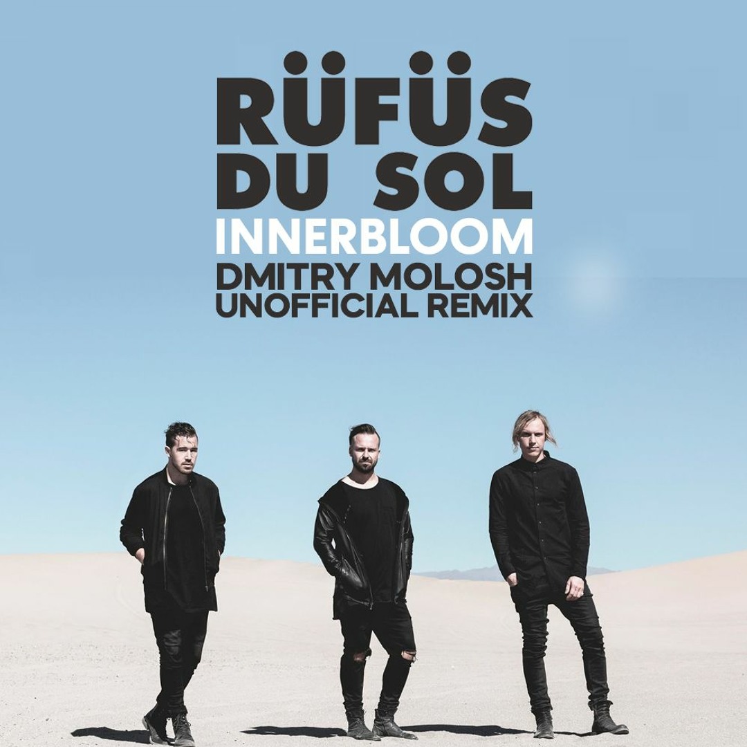 Stream Rufus Du Sol - Innerbloom (Dmitry Molosh Unofficial Remix) [Free ...