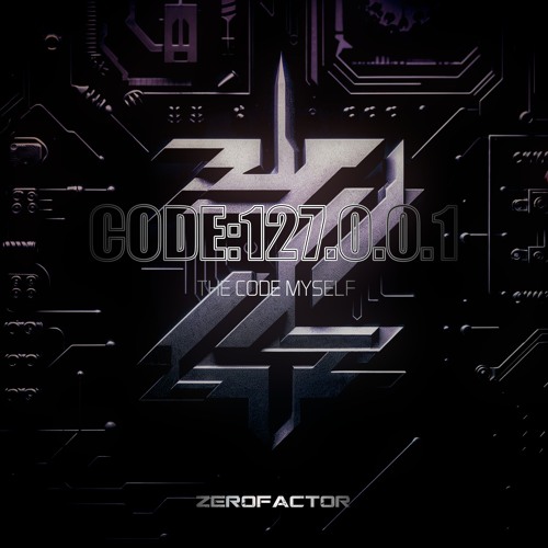 Stream ZEROFACTOR | Listen to CODE:127.0.0.1 - ZEROFACTOR playlist online for free on SoundCloud