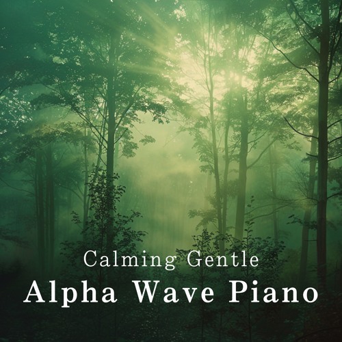 Stream Relaxing BGM Project | Listen to Calming Gentle Alpha Wave Piano ...