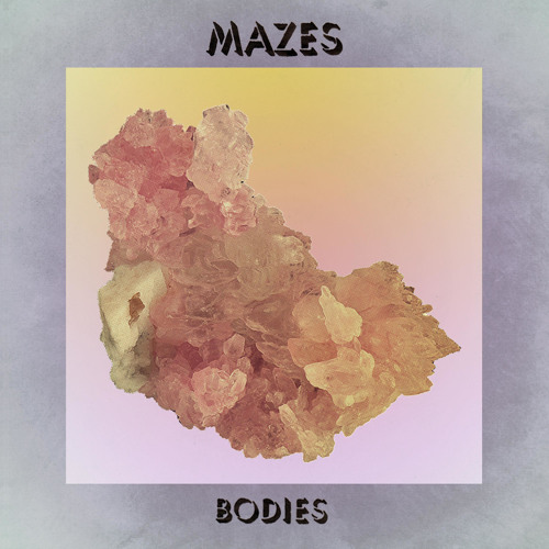 Stream Mazes | Listen to Bodies playlist online for free on SoundCloud