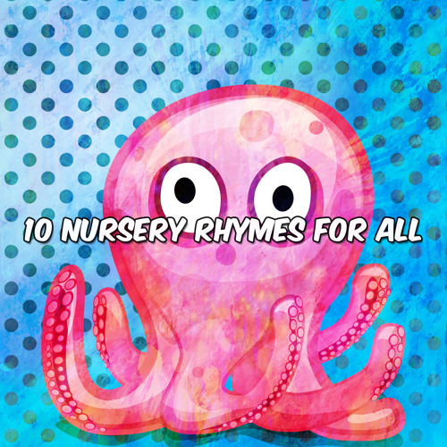 Stream Nursery Rhyme Classics | Listen to 10 Nursery Rhymes For All ...