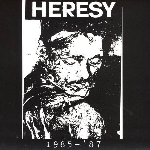 Stream Heresy | Listen to 1985-1987 playlist online for free on SoundCloud