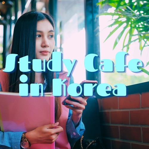 Stream Korean Jazz Study | Listen to Study Cafe in Korea playlist online for free on SoundCloud