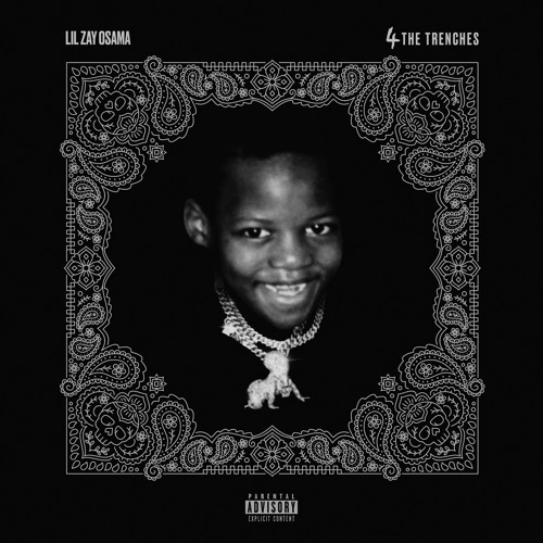 Stream Lil Zay Osama | Listen to 4 The Trenches playlist online for ...