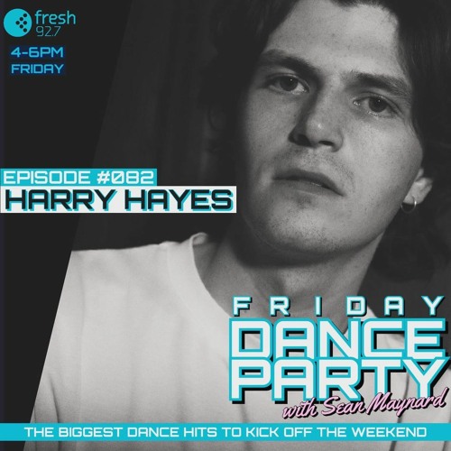 Stream Friday Dance Party #082 with Harry Hayes by Dance Anthems Radio ...