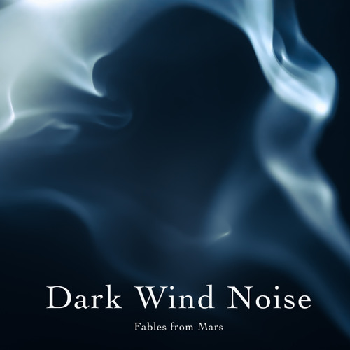 Stream Fables From Mars | Listen to Dark wind noise playlist online for ...