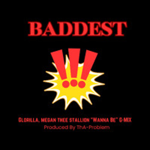 Stream "BADDEST" GloRilla and Megan Thee Stallion - Wanna Be G-MIX ...