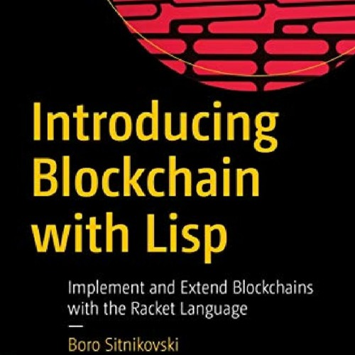 Stream ⚡download⚡ Introducing Blockchain With Lisp Implement And