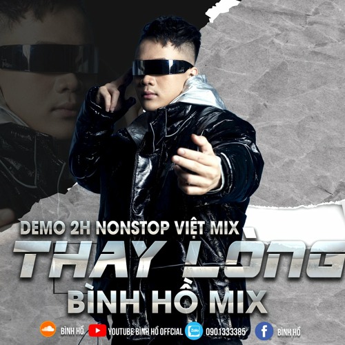 Stream NST Việtmix Thay Lòng - Bình Hồ Mix by trường lưu | Listen online for free on SoundCloud
