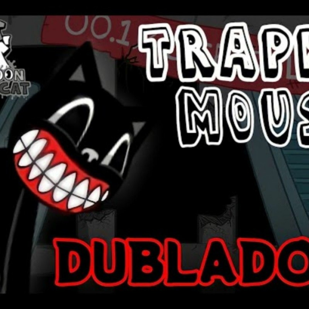 Stream TRAPPED MOUSE _ FNF Vs. Cartoon Cat (DUBLADO)(MP3_320K).mp3 by ...