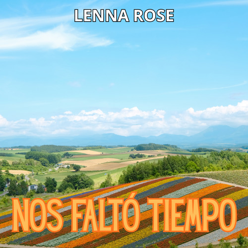 Stream NOS FALTÓ TIEMPO by Lenna Rose | Listen online for free on ...