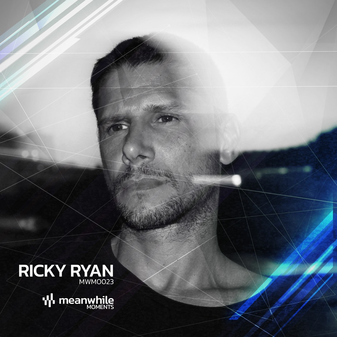 Stream Meanwhile Moments 023 - Ricky Ryan by meanwhile | Listen online ...