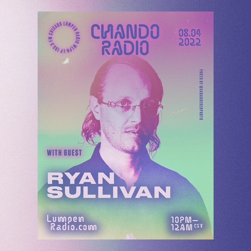 Stream #68 AUGUST 4 2022 with RYAN SULLIVAN by CHANDO RADIO | Listen ...
