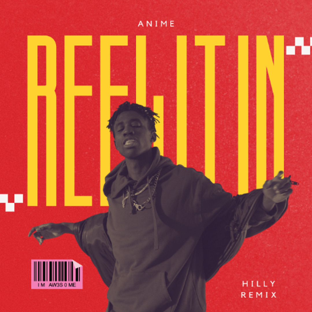 Stream ANIME - REEL IT IN (HILLY REMIX) by HILLY | Listen online for ...
