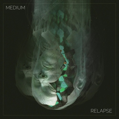 Stream Medium - Relapse [FREE DOWNLOAD] by MEDIUM | Listen online for free on SoundCloud