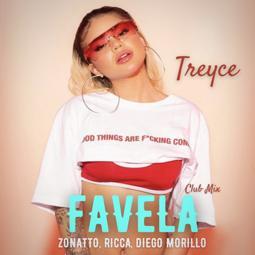 Stream Treyce - Favela (Zonatto, Ricca, Diego Morillo) Club Mix by ...
