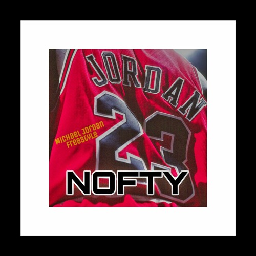 Stream MICHAEL JORDAN FREESTYLE by Nofty | Listen online for free on ...