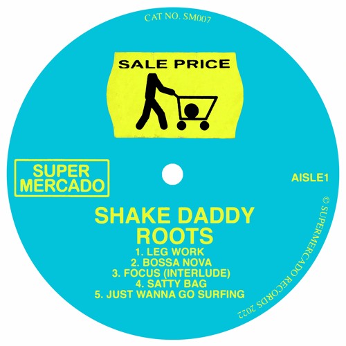 Stream Shake Daddy - Leg Work by Supermercado Records | Listen online ...
