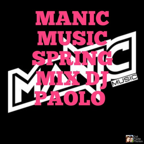 Stream MANIC MUSIC MIX DJ PAOLO by Paul Robson Aka Dj Paolo | Listen ...