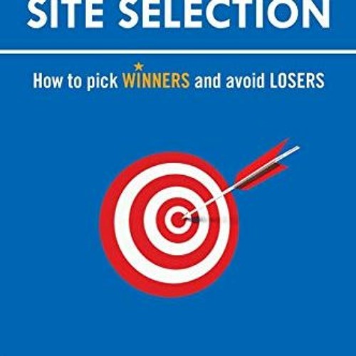 Stream =@ The A B C's of Site Selection, How to Pick Winners and Avoid ...