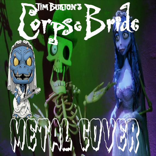 Stream REMAINS OF THE DAY - The Corpse Bride (Metal Cover) by Alfred ...