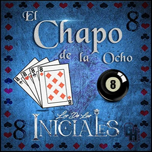 Stream El Chapo De La Ocho by Los de las Iniciales | Listen online for ...