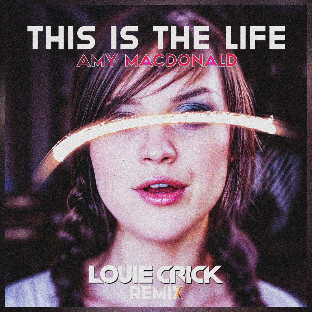 Stream Amy Macdonald - This Is The Life (Louie Crick Remix) by Louie Crick | Listen online for ...