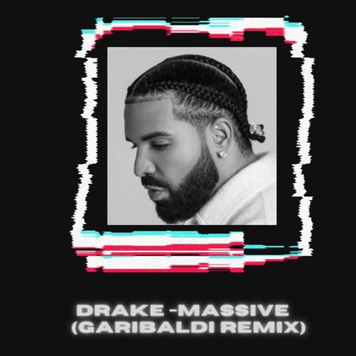 Stream Drake - Massive ( Garibaldi Remix ) by Garibaldi_music | Listen ...