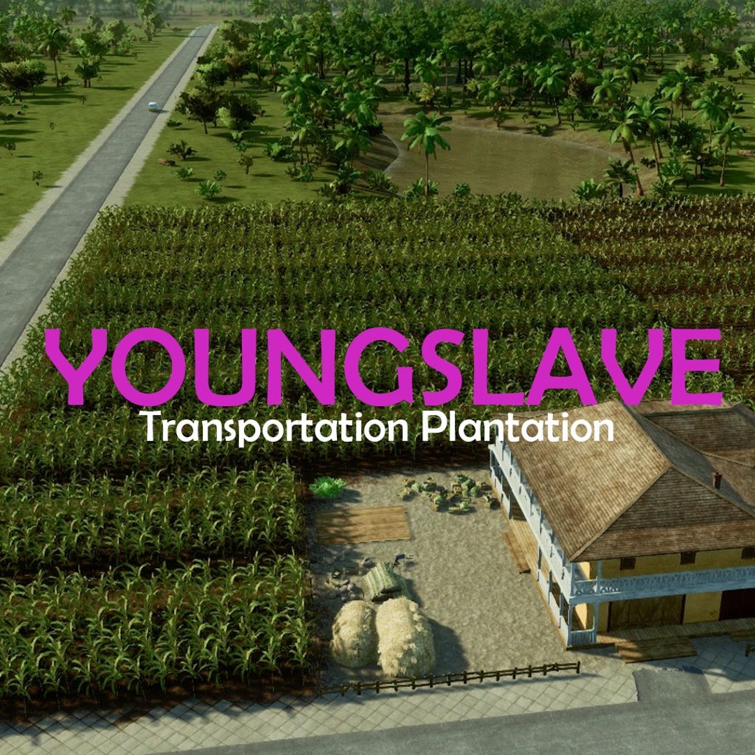 Stream YoungSlaveTM - Transportation Plantation by YoungSlave™ | Listen ...