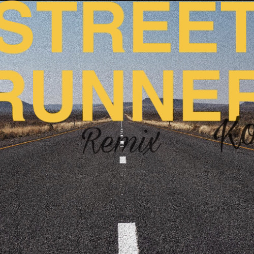 Stream Street Runner Remix by KoE | Listen online for free on SoundCloud