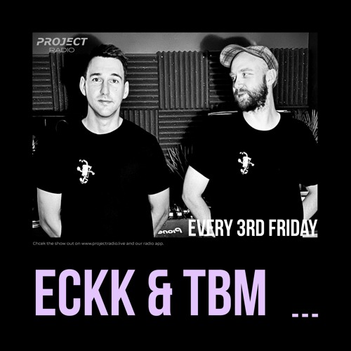 Stream Eckk & TBM - 20 August 2021 by Project Radio | Listen online for ...