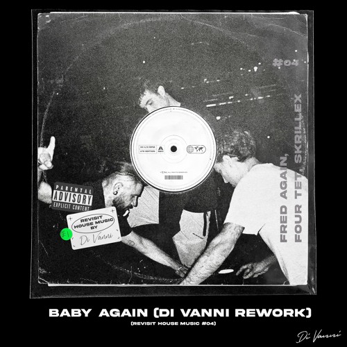 Stream Fred again, Four Tet, Skrillex - Baby again (DI VANNI REWORK ...