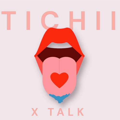 Stream X Talk(2023) by Tichii | Listen online for free on SoundCloud
