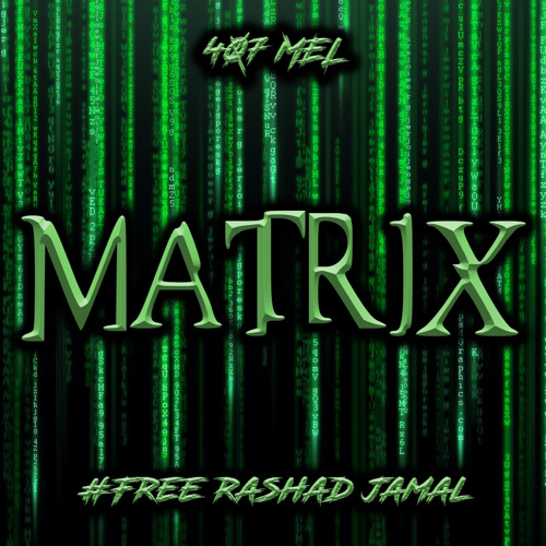 Stream 407 Mel - MATRIX by 407 Mel | Listen online for free on SoundCloud