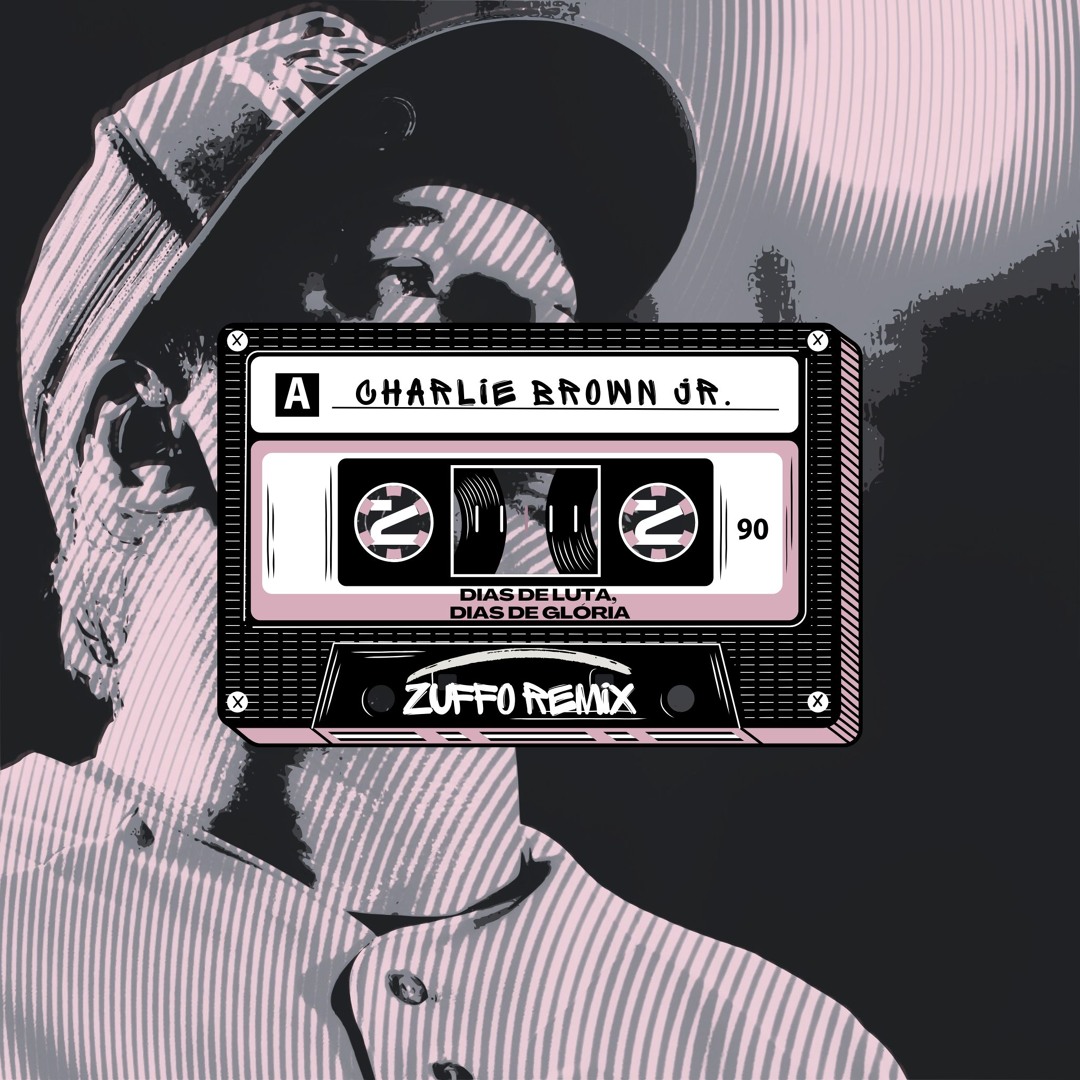 Stream Charlie Brown Jr - Dias De Luta, Dias De Glória (Zuffo Remix) by ...