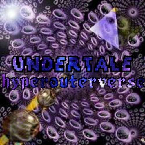 Stream Undertale Hyperouterverse - Tales Of Multiverse War by Andrew ...