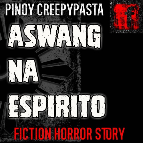 Stream episode ASWANG NA ESPIRITO - Tagalog Horror Story - Pinoy ...