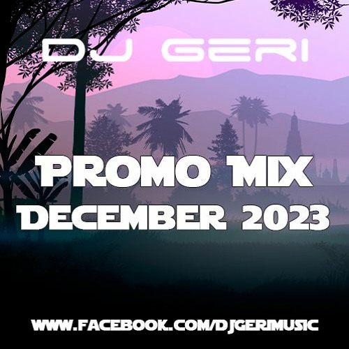 DJ Geri - Promo Mix December 2023-12-29