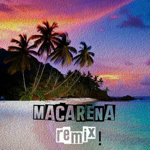 Stream Macarena Remix by NITROVOTEX | Listen online for free on SoundCloud