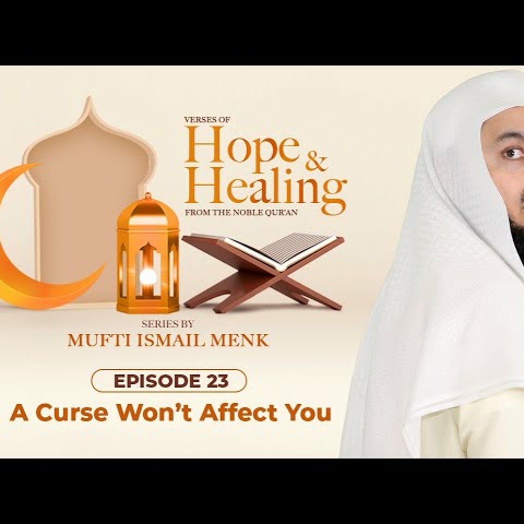 Stream NEW - A Curse Won't Affect You - Episode 23 - Verses of Hope and ...