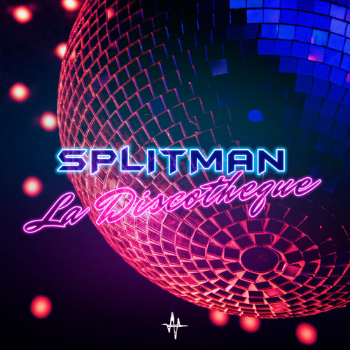 Stream SPLITMAN - La Discotheque (2021) by SPLITMAN | Listen online for free on SoundCloud
