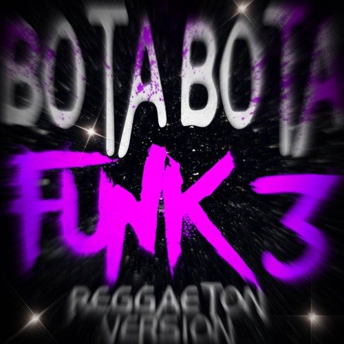 Stream BOTA BOTA FUNK 3 (Reggaeton Version) by 🎹💧DJ BZ DA DZ7💧🎹 | Listen online for free on ...