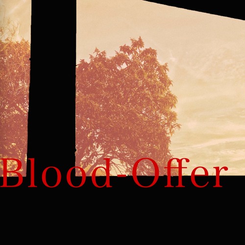 Stream Blood-Offer by fred basterd | Listen online for free on SoundCloud