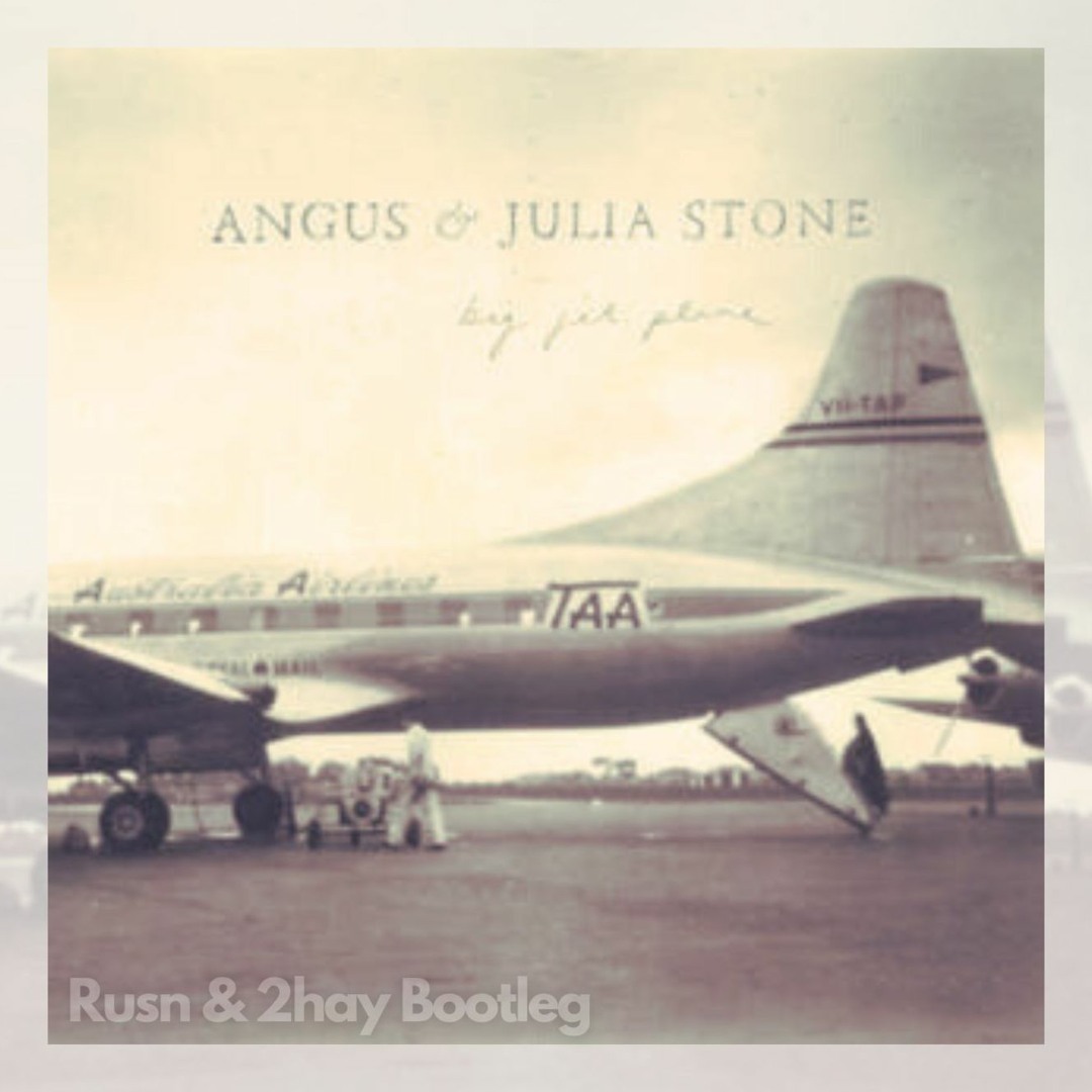 Stream Angus & Julia Stone - Big Jet Plane (Rusn & 2hay Bootleg) *Free ...