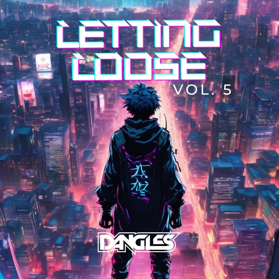 Stream Letting Loose Vol. 5 by DANGLES | Listen online for free on ...
