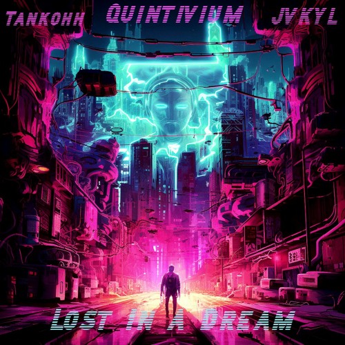 Stream Tankohh x Quintivium x JVKYL - Lost In A Dream by Tankohh ...