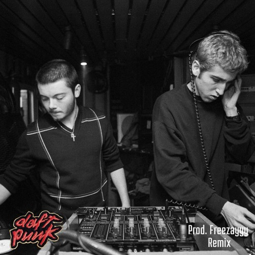 Stream Daft Punk - Fresh (Prod. Freezayyy Remix) by Prod. Freezayyy ...